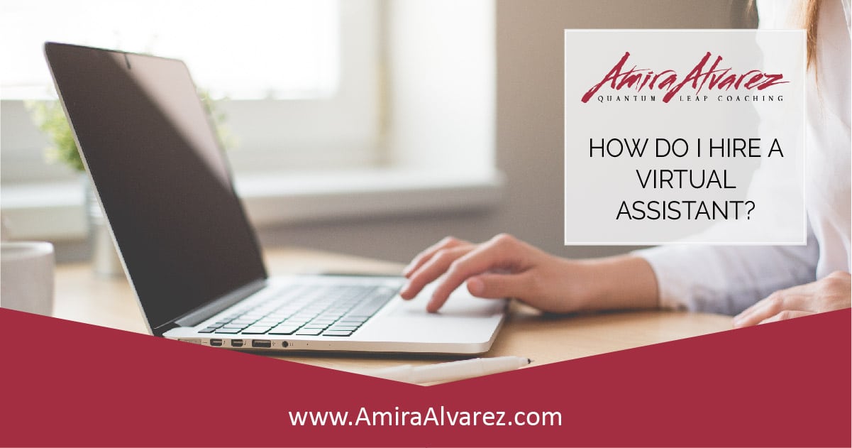 How and when to hire a virtual assistant - The Unstoppable Woman®