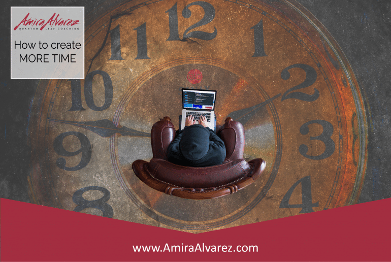 How to create MORE TIME - The Unstoppable Woman®