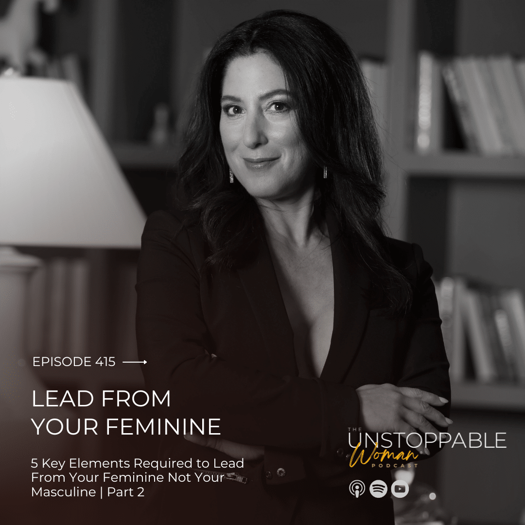 5 Key Elements Required to Lead From Your Feminine Not Your Masculine ...