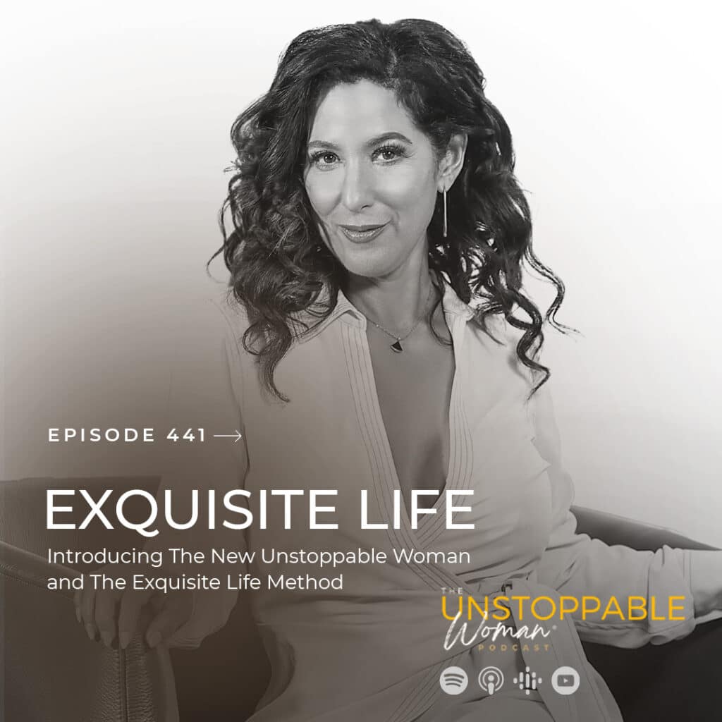 Introducing The New Unstoppable Woman And The Exquisite Life Method ...