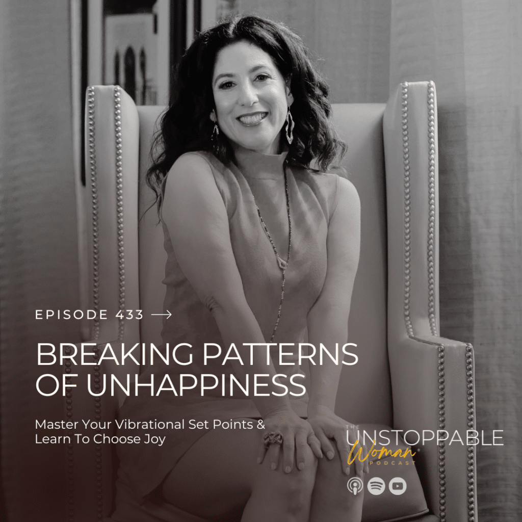 Breaking Patterns of Unhappiness: Master Your Vibrational Set Points & Learn To Choose Joy - The ...