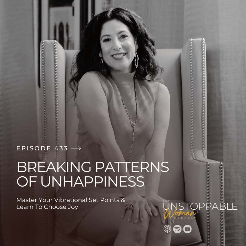 Breaking Patterns of Unhappiness: Master Your Vibrational Set Points & Learn To Choose Joy - The ...